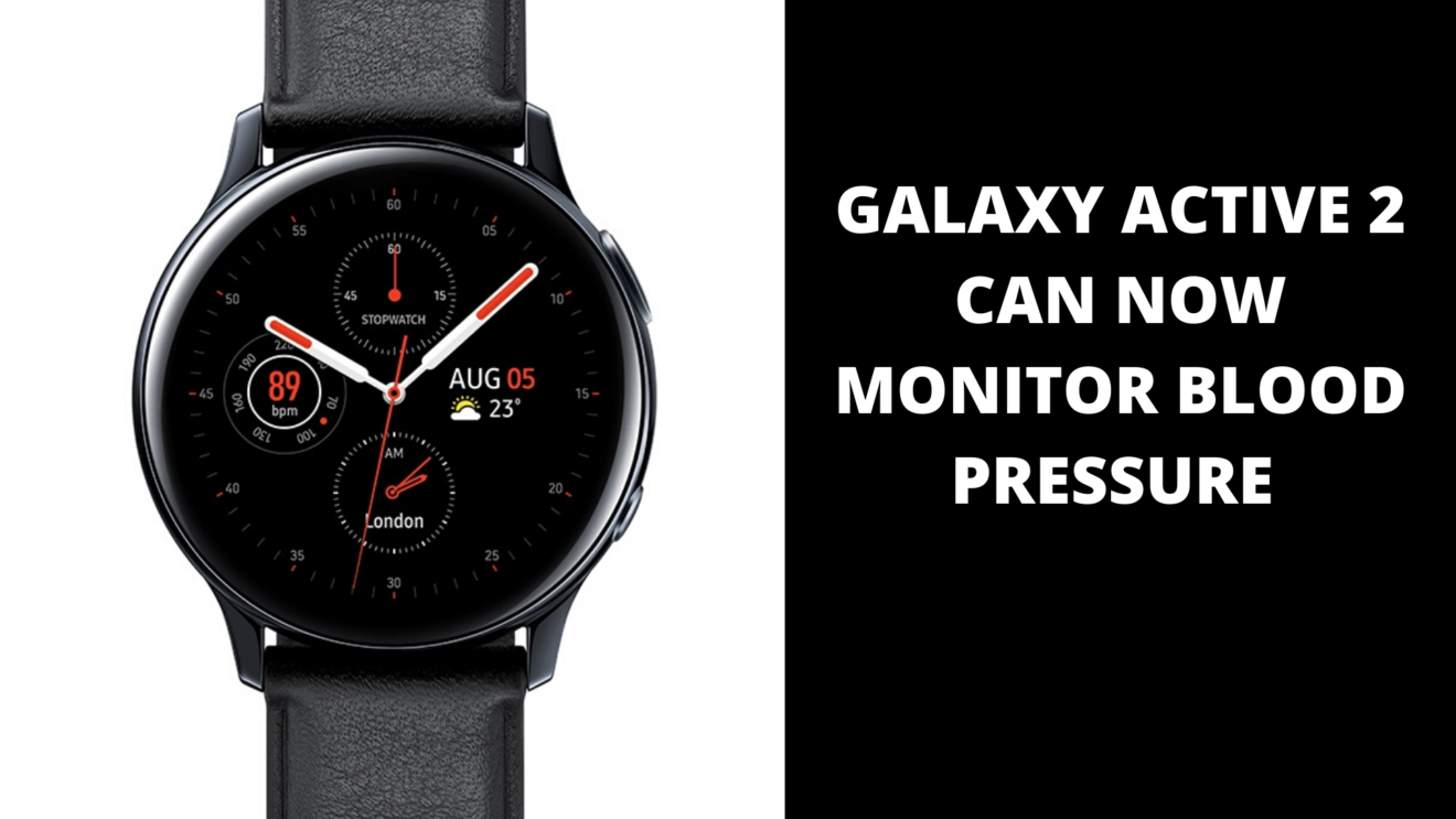 Samsung Galaxy Watch Active 2 Can Now Monitor Blood Pressure